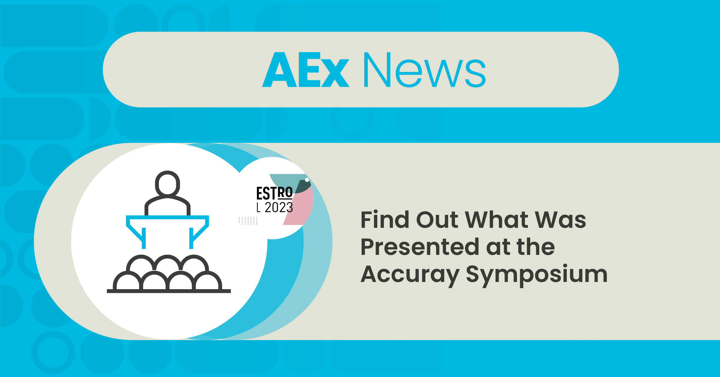 Accuray Symposium at ESTRO 2023 | Accuray Exchange