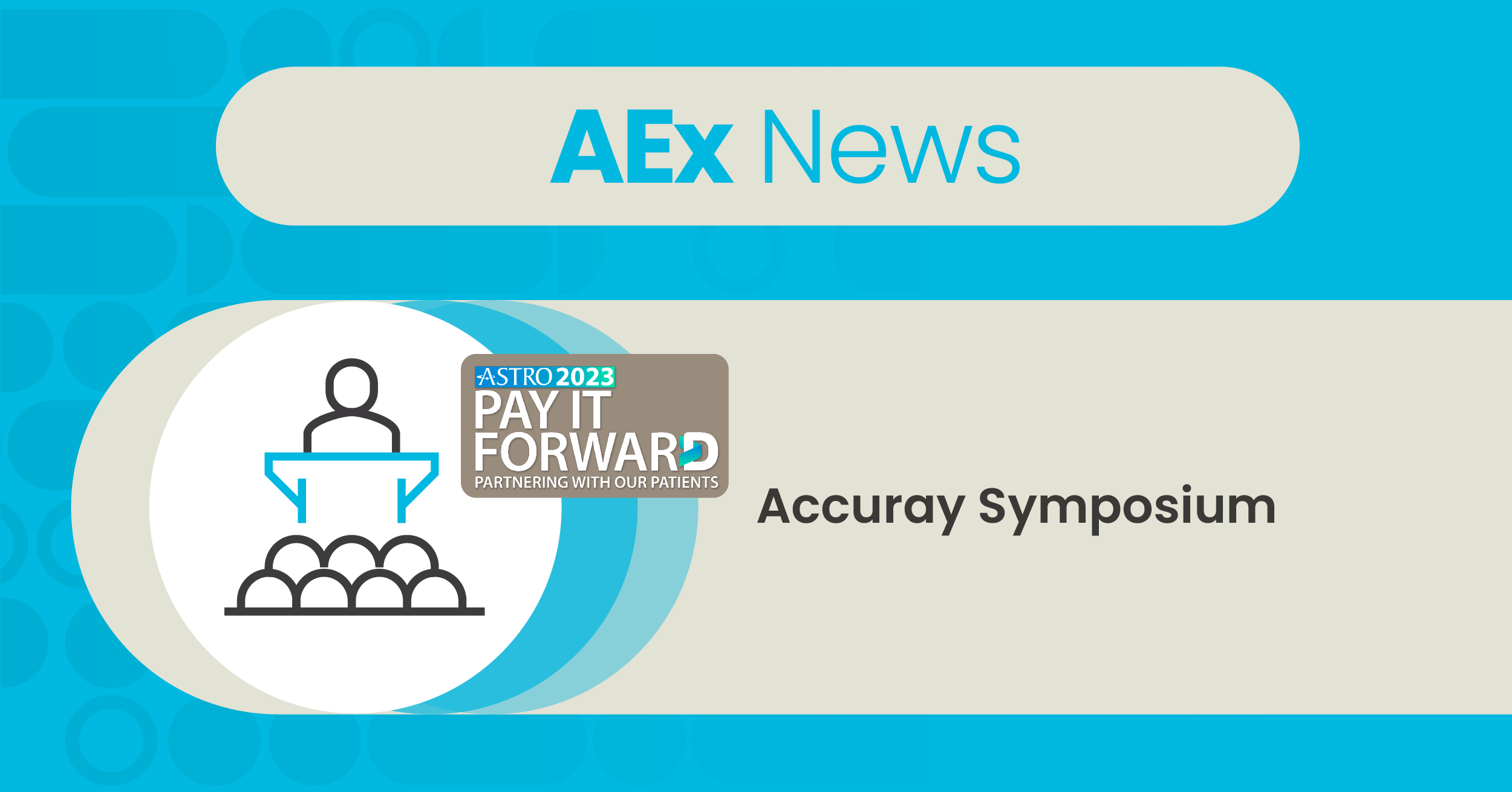 Accuray Symposium at ASTRO 2023 | Accuray Exchange